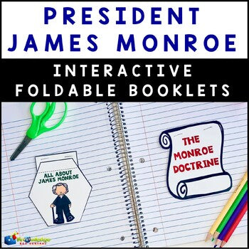 President James Monroe Interactive Foldable Booklets – Knowledge Box ...